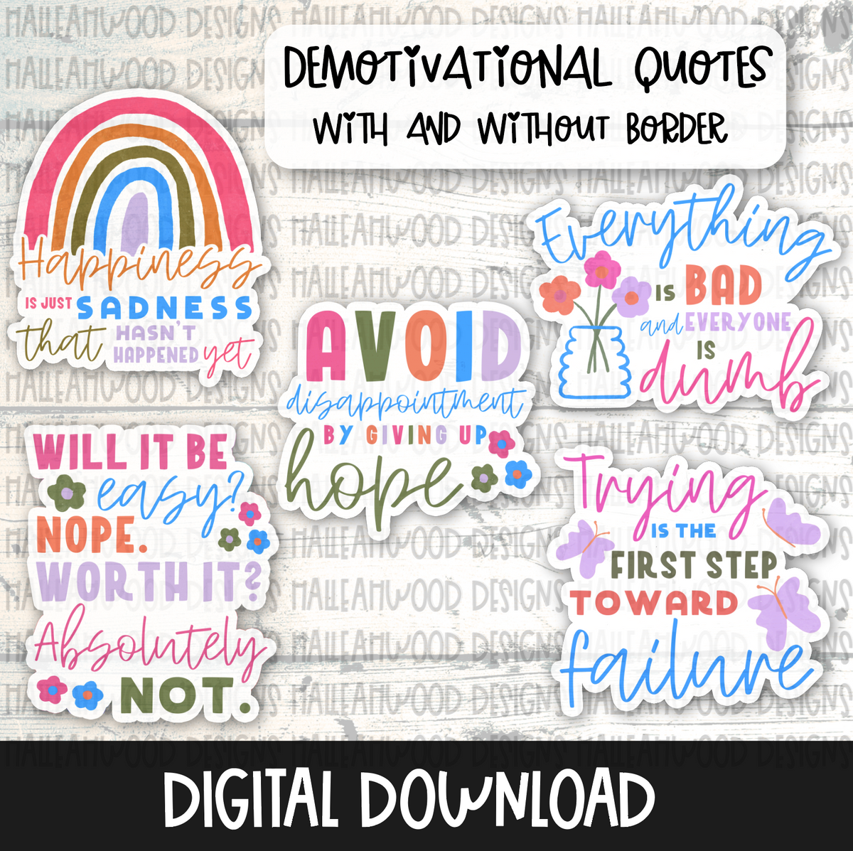 Demotivational Quotes- Sticker Bundle – Halleahwood