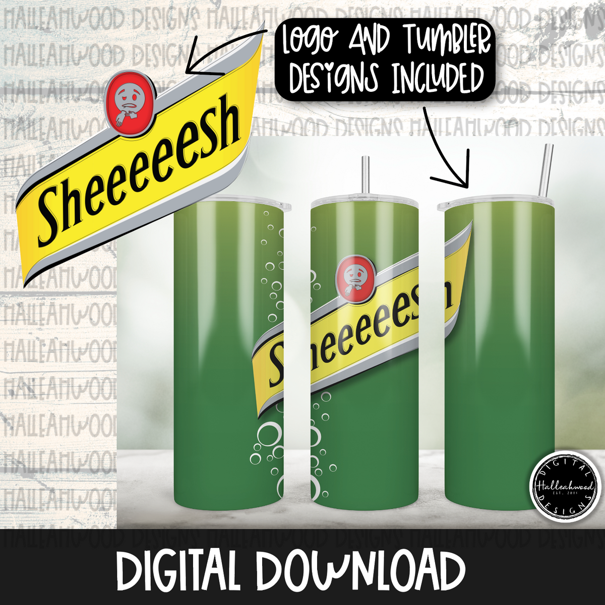 Tumbler and Logo Design- Sheeesh – Halleahwood
