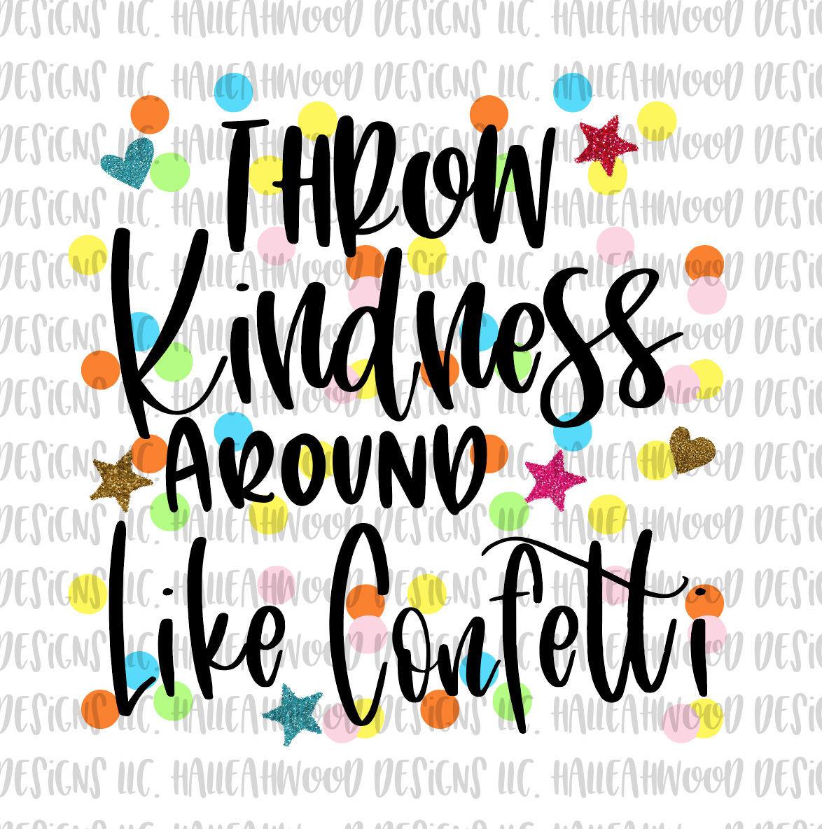 Kindness Confetti – Halleahwood
