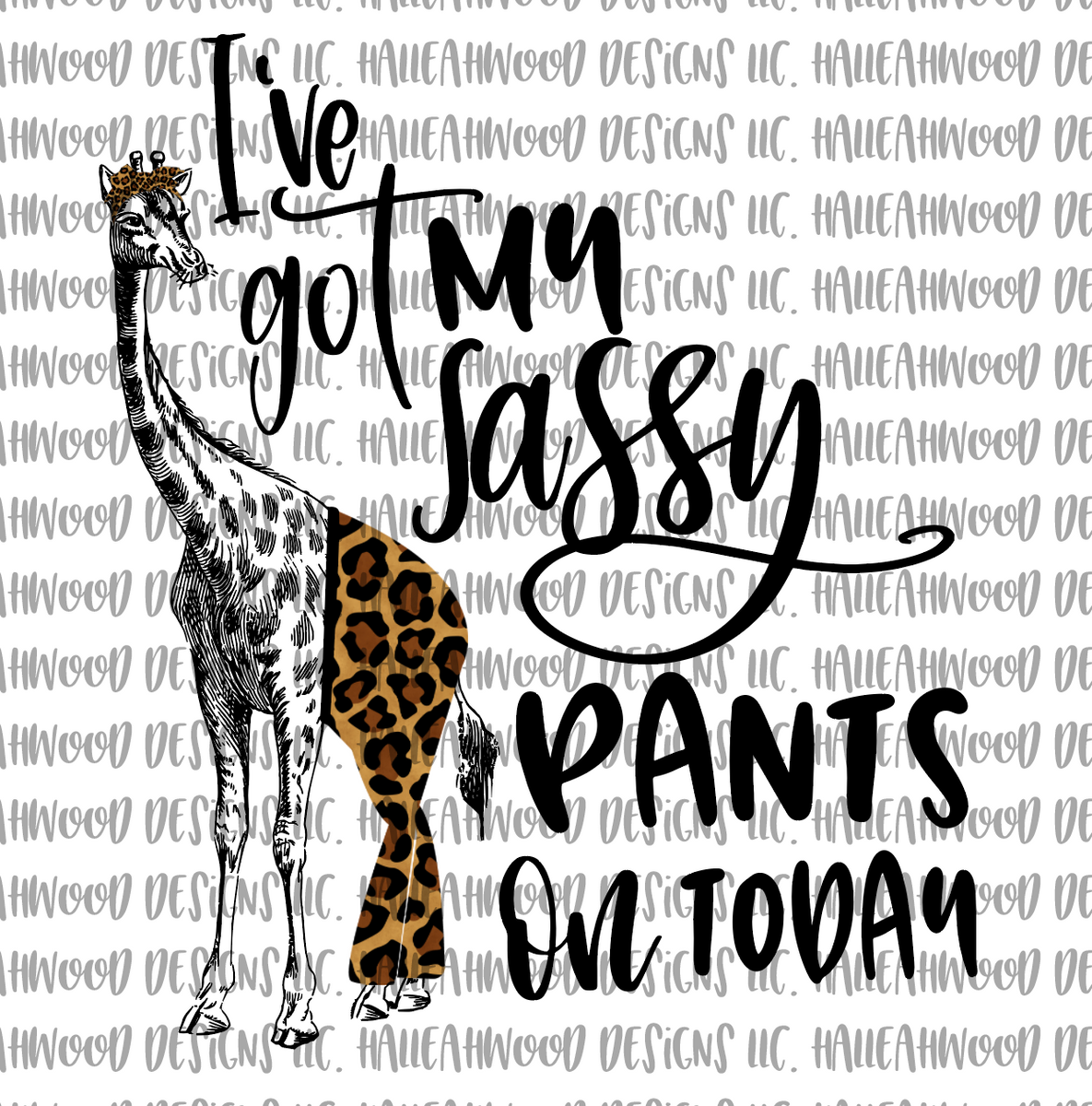 Sassy Pant Giraffe – Halleahwood