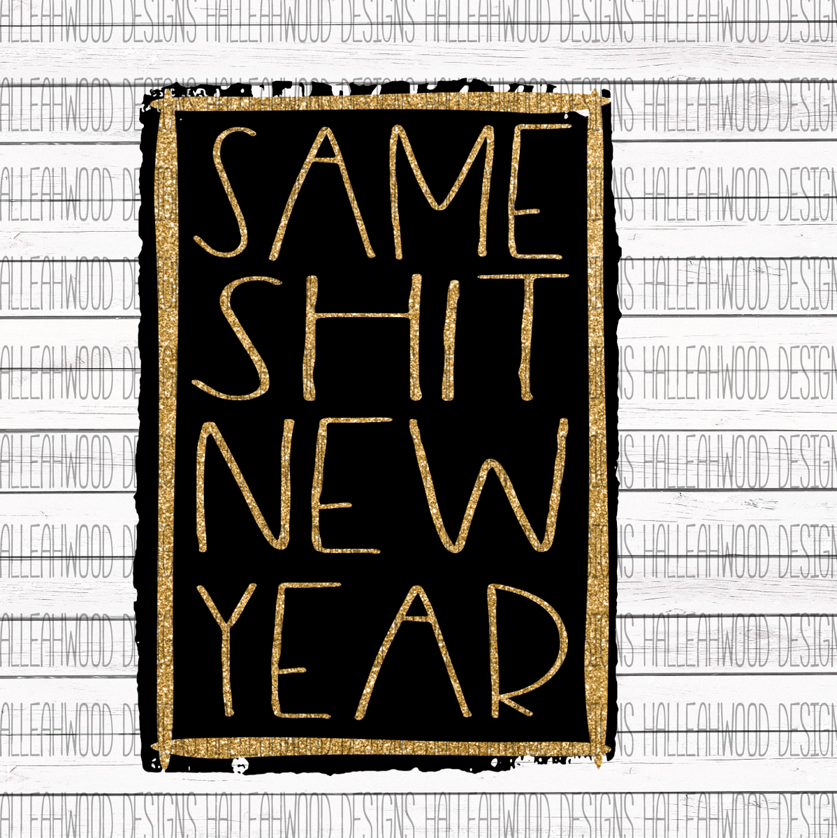 NSFW- Same Shit New Year – Halleahwood