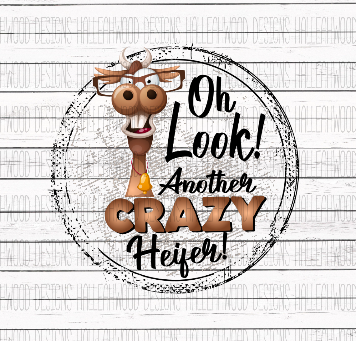 Oh Look! Another Crazy Heifer – Halleahwood