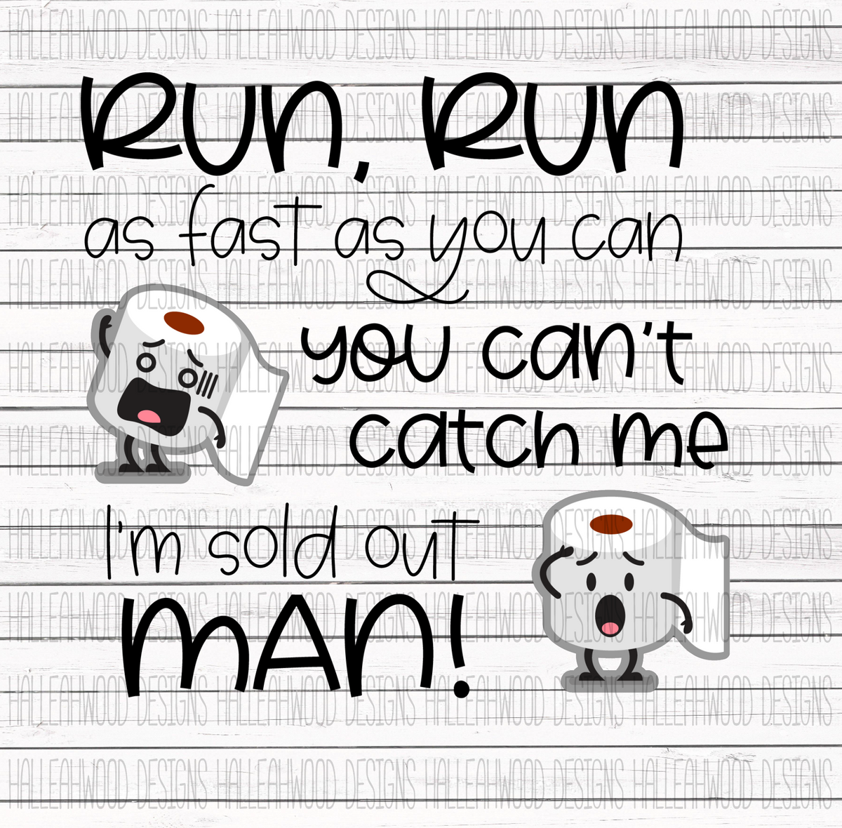 Run Run Toilet Paper – Halleahwood